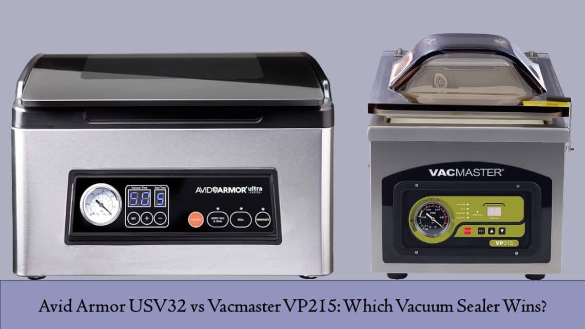 Avid Armor USV32 vs Vacmaster VP215: Which Vacuum Sealer Comes Out on ...