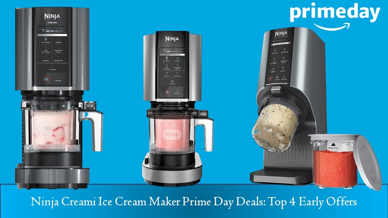Ninja Creami Ice Cream Maker Prime Day Deals 2025: Top 5 Early Offers